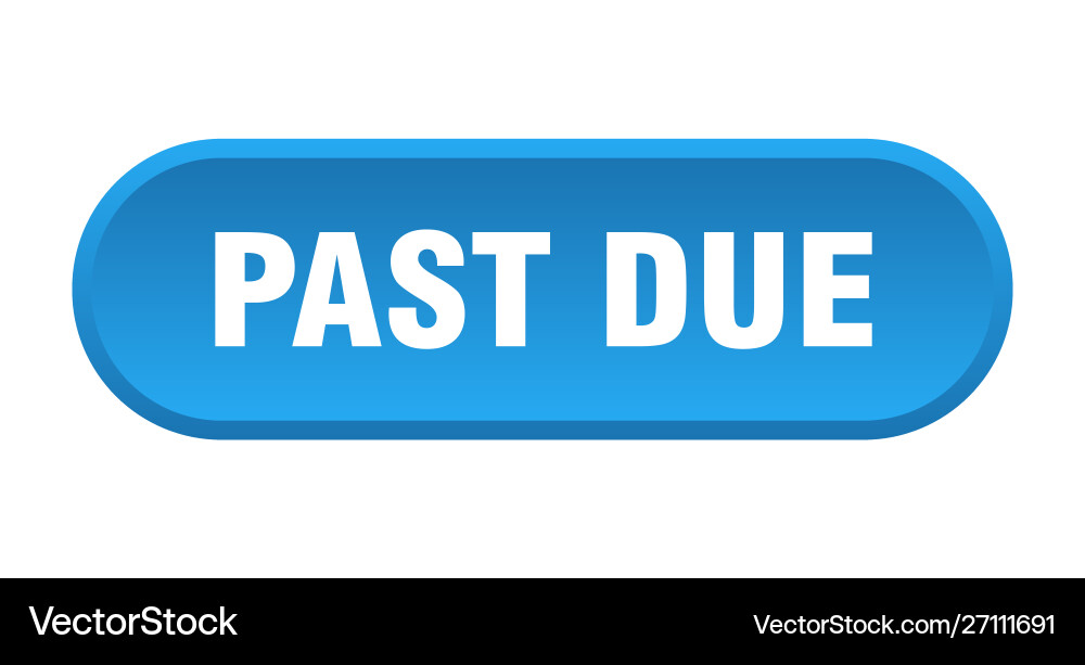 Past due button rounded blue sign Royalty Free Vector Image