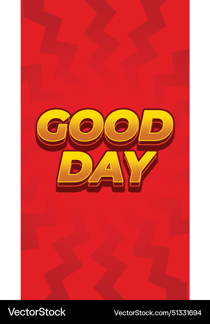 Good day text effect in 3d style portrait Vector Image