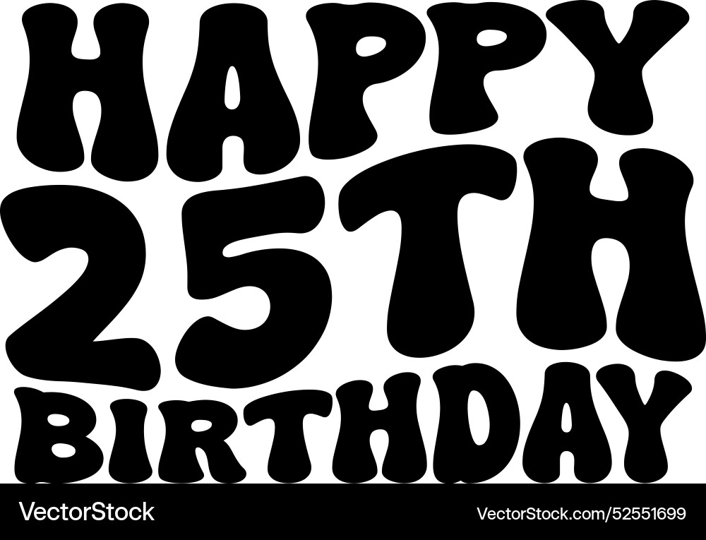 Happy 25th birthday design on white background Vector Image