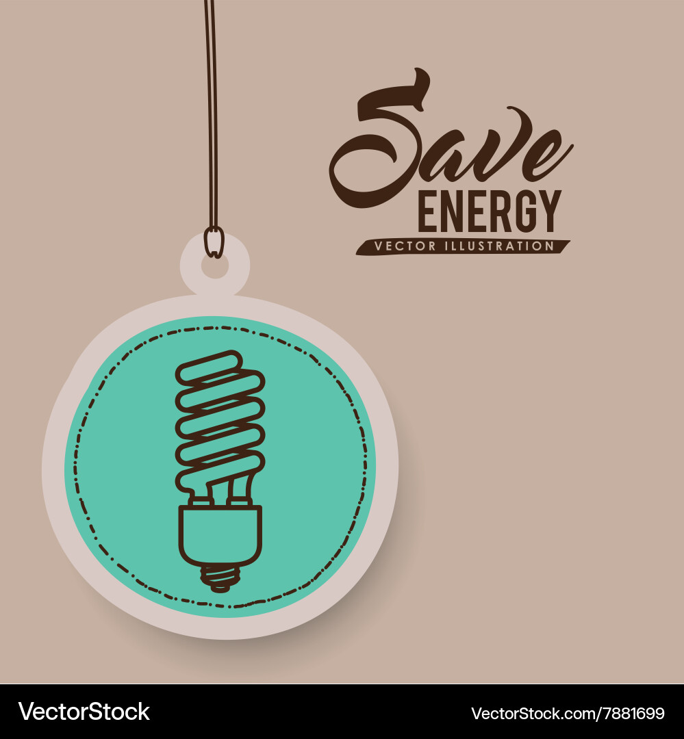 Save energy design Royalty Free Vector Image - VectorStock