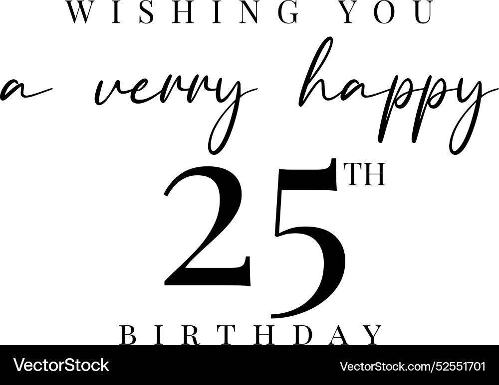 Happy 25th birthday design on white background Vector Image