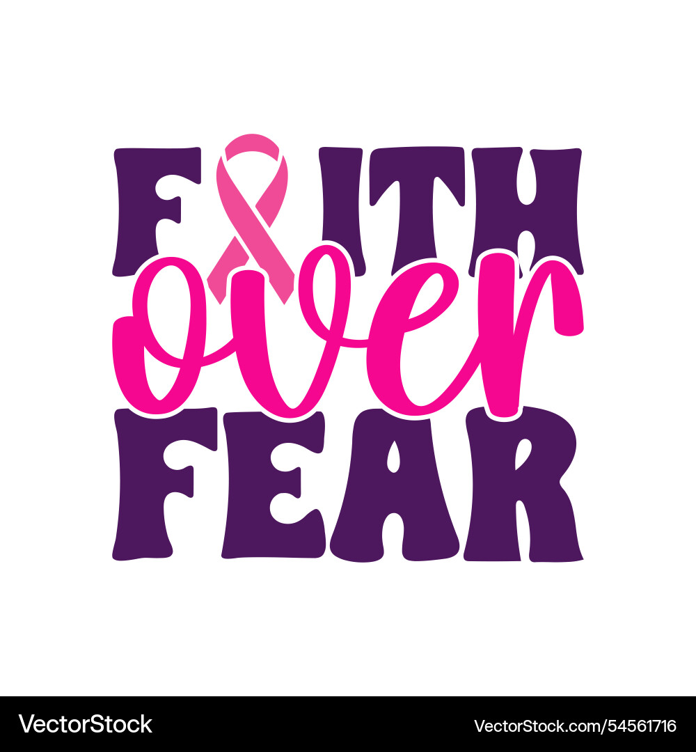 Faith over fear Royalty Free Vector Image - VectorStock