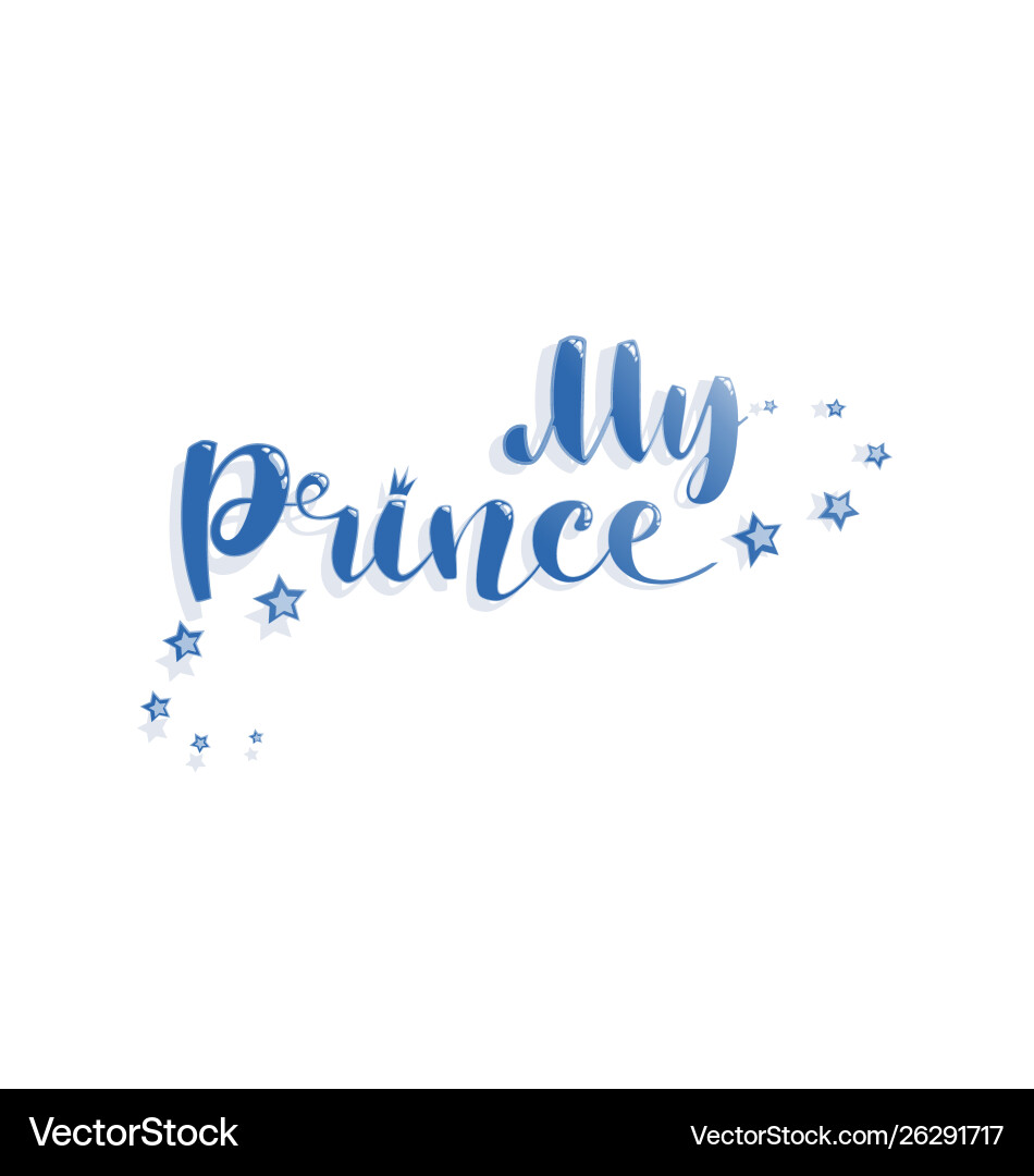 My prince lettering Royalty Free Vector Image - VectorStock