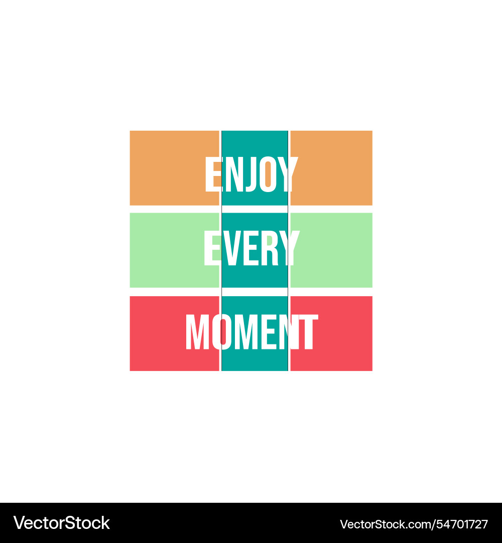 Enjoy every moment - typography t-shirt design Vector Image
