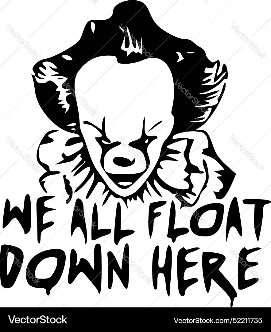 We all float down here halloween horror movies Vector Image