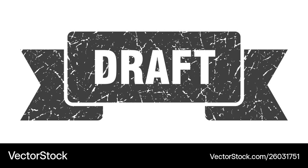 Draft Royalty Free Vector Image - VectorStock