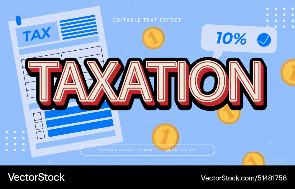 Colorful taxation 3d editable text effect - font Vector Image