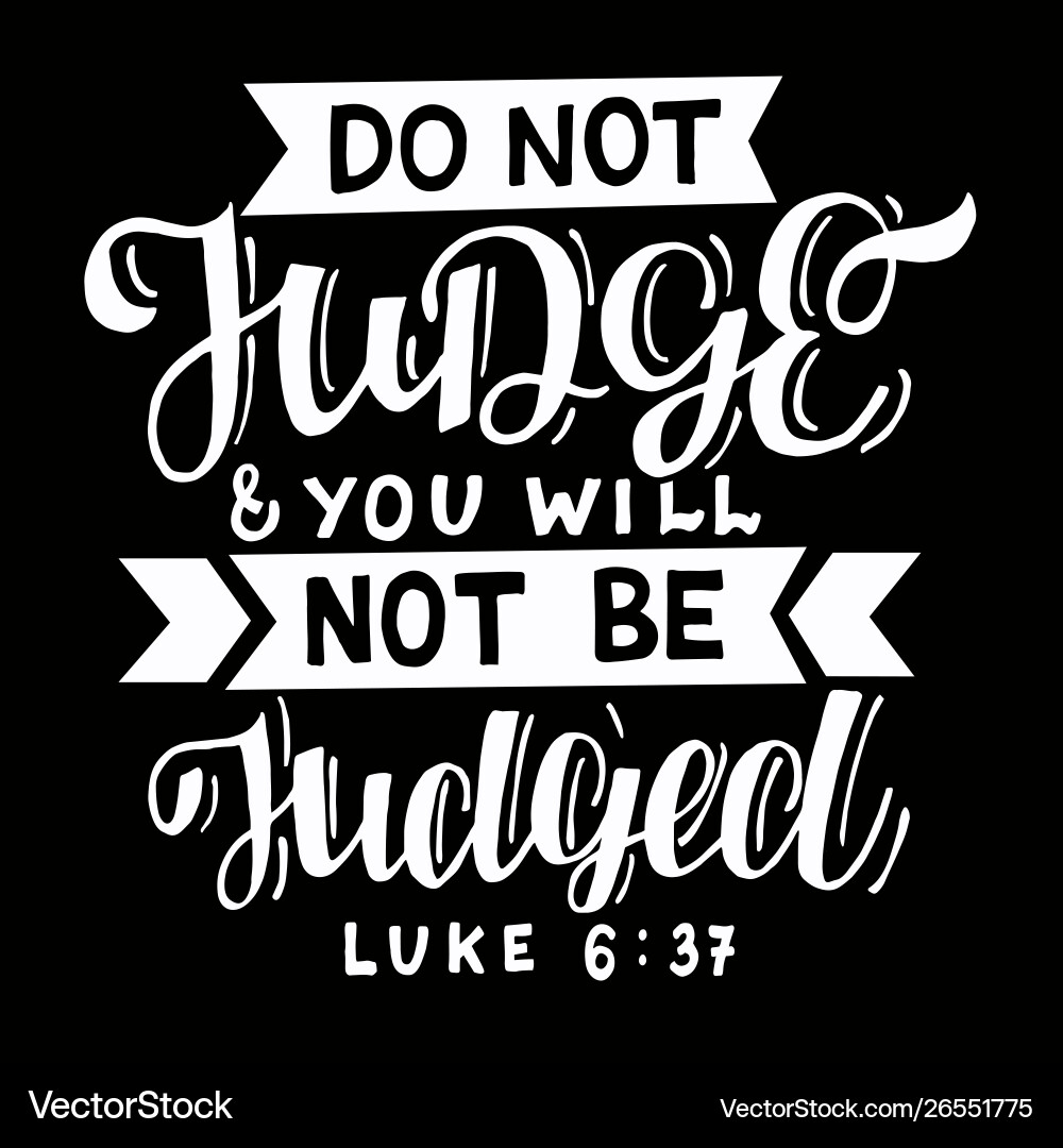 Hand lettering with bible verse do not judge Vector Image