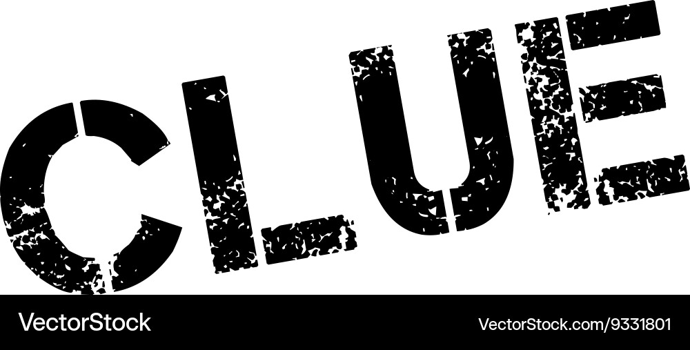 Clue black rubber stamp on white Royalty Free Vector Image