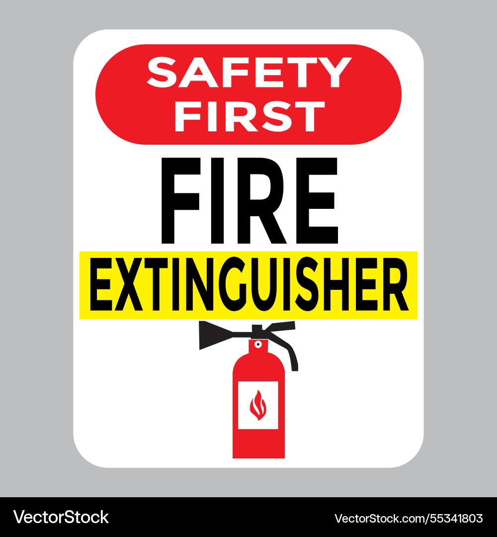 Safety first fire extinguisher signage art Vector Image