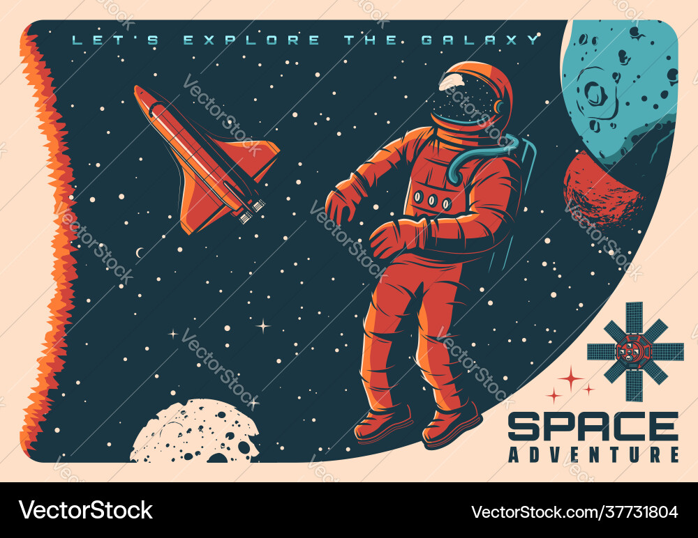 Space adventure spaceman and planets retro poster Vector Image