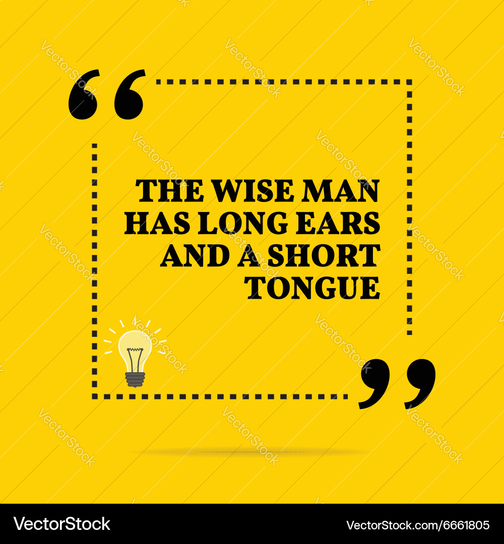 Inspirational motivational quote the wise man has Vector Image