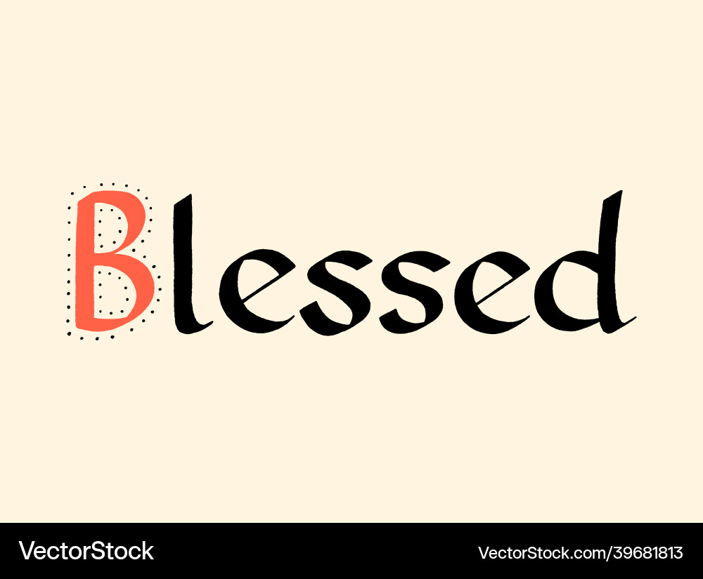 Blessed carolingian hand-drawn calligraphy Vector Image