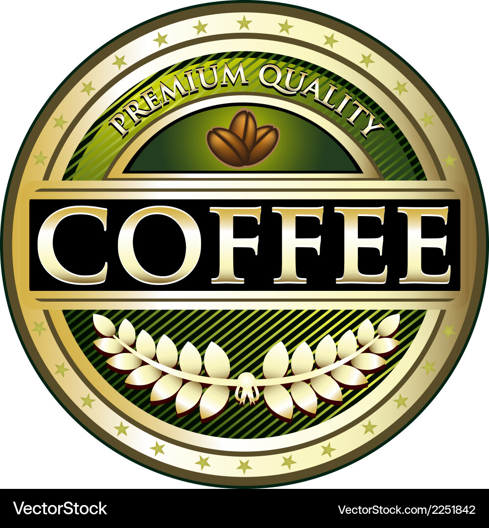 Coffee green premium quality label Royalty Free Vector Image
