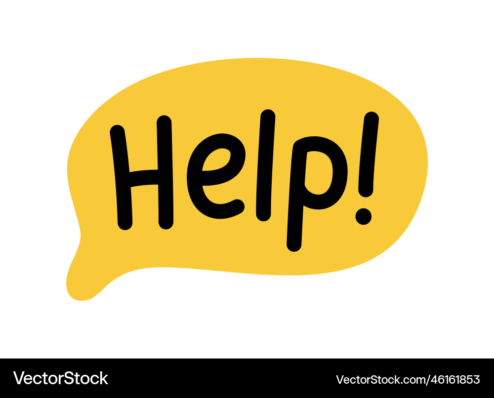 Help speech bubble text hand drawn quote Vector Image