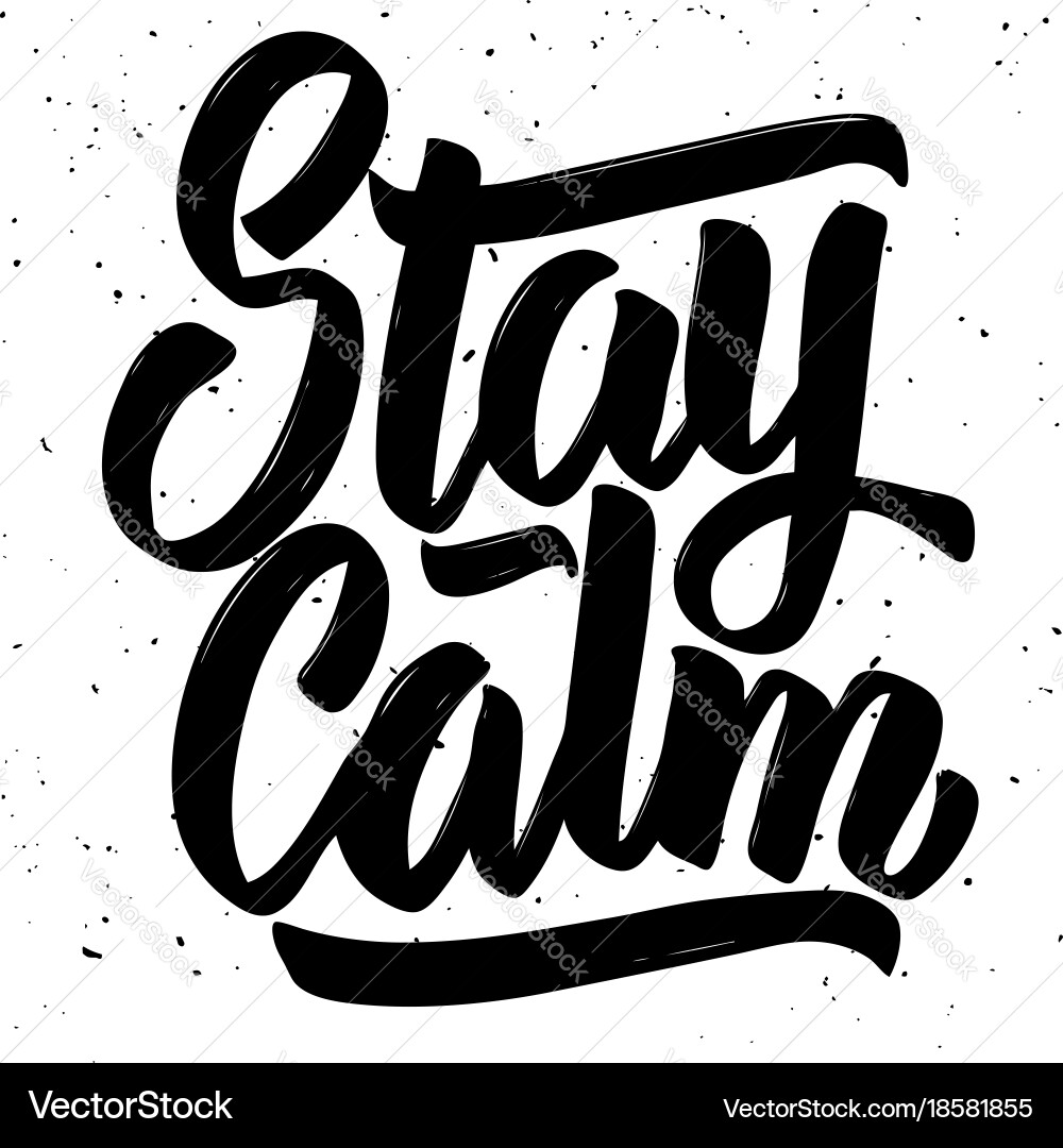 Stay calm hand drawn lettering isolated on white Vector Image