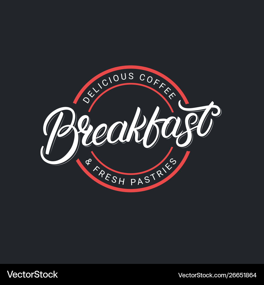 Hand-Lettered Breakfast Logo Royalty Free Vector Image