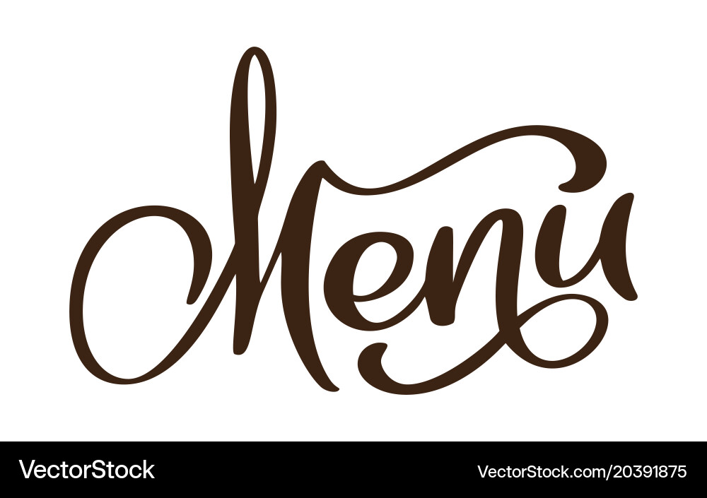 Menu restaurant hand drawn lettering phrase text Vector Image