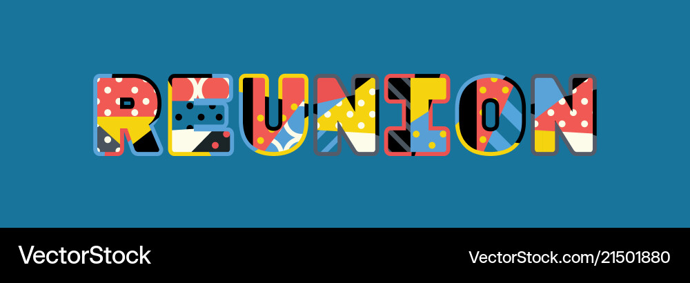 Reunion concept word art Royalty Free Vector Image