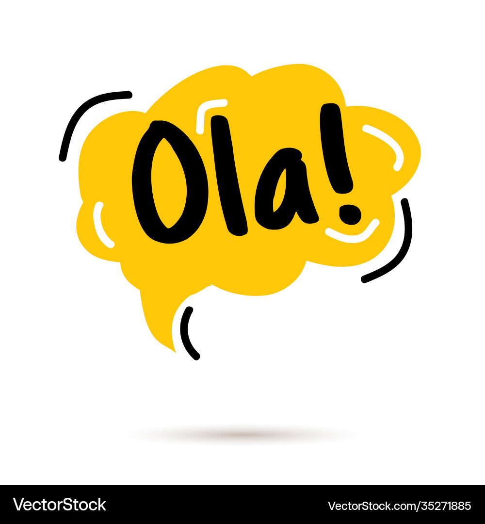 Hello in spain ola speech bubble hand drawn Vector Image
