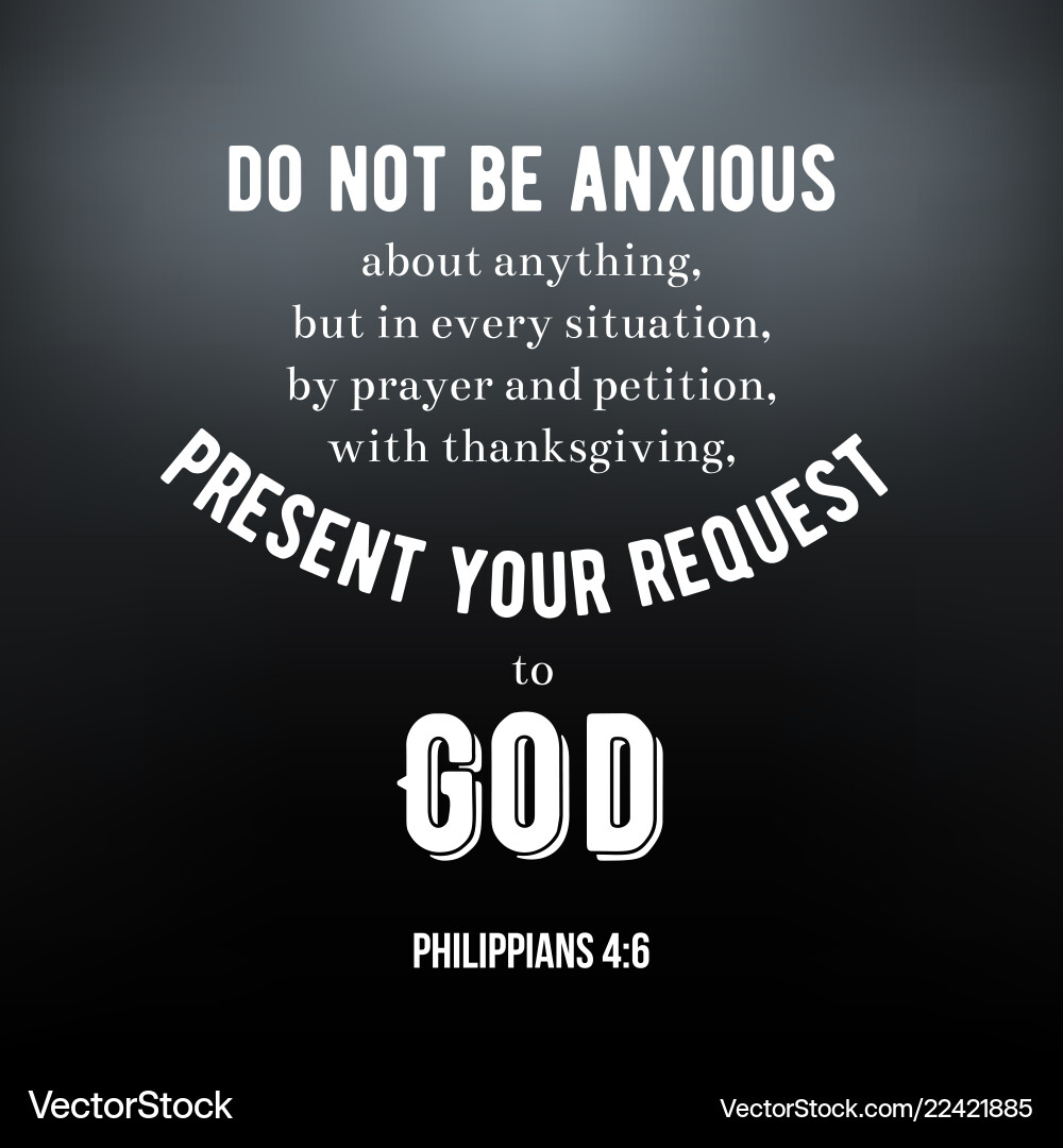 Philippians 4:6 - Do Not Be Anxious Royalty Free Vector