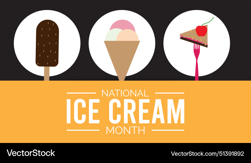 National ice cream month Royalty Free Vector Image