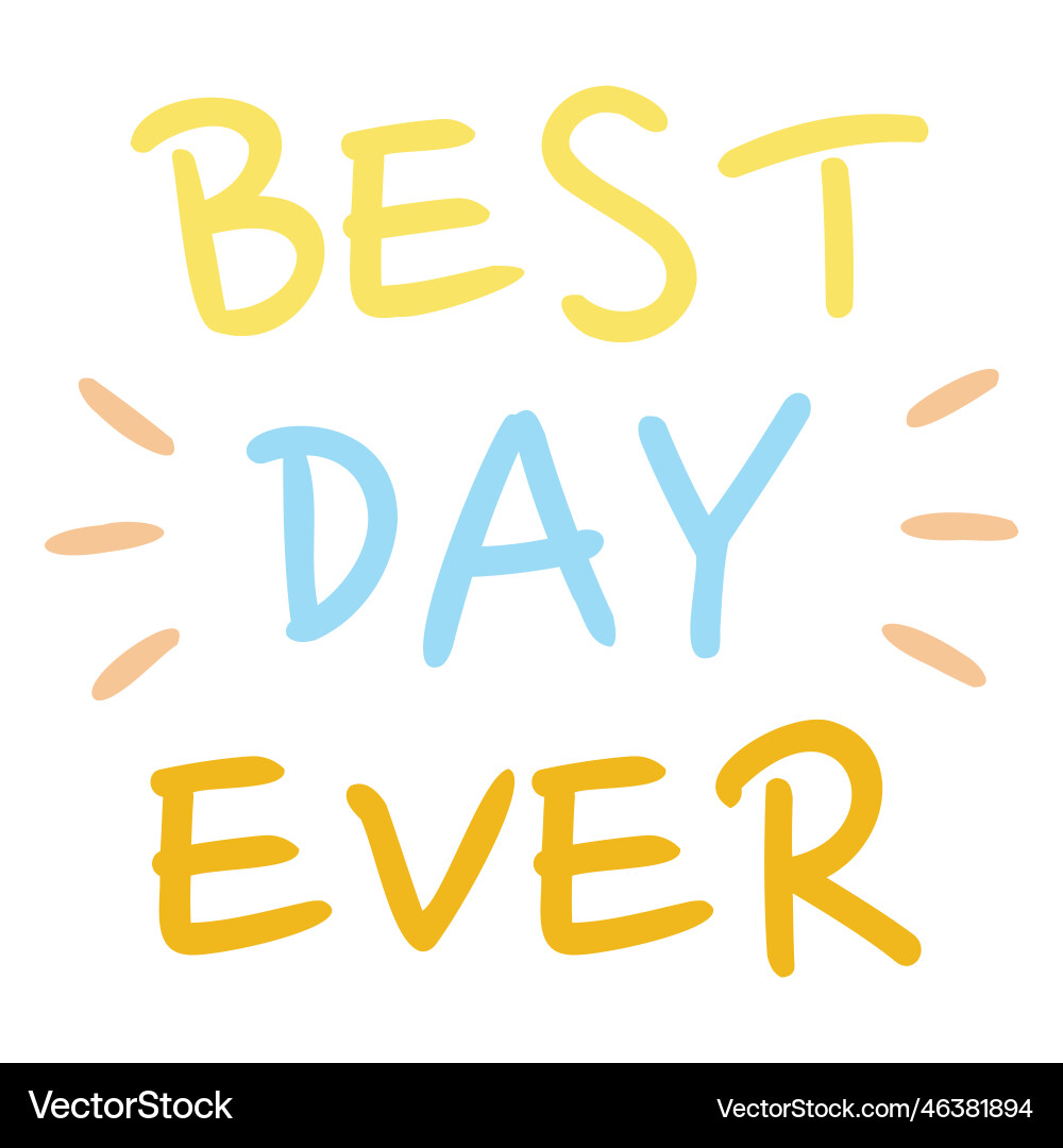 Best day ever badge Royalty Free Vector Image - VectorStock