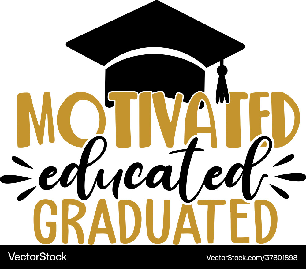Motivated educated graduated graduation design Vector Image