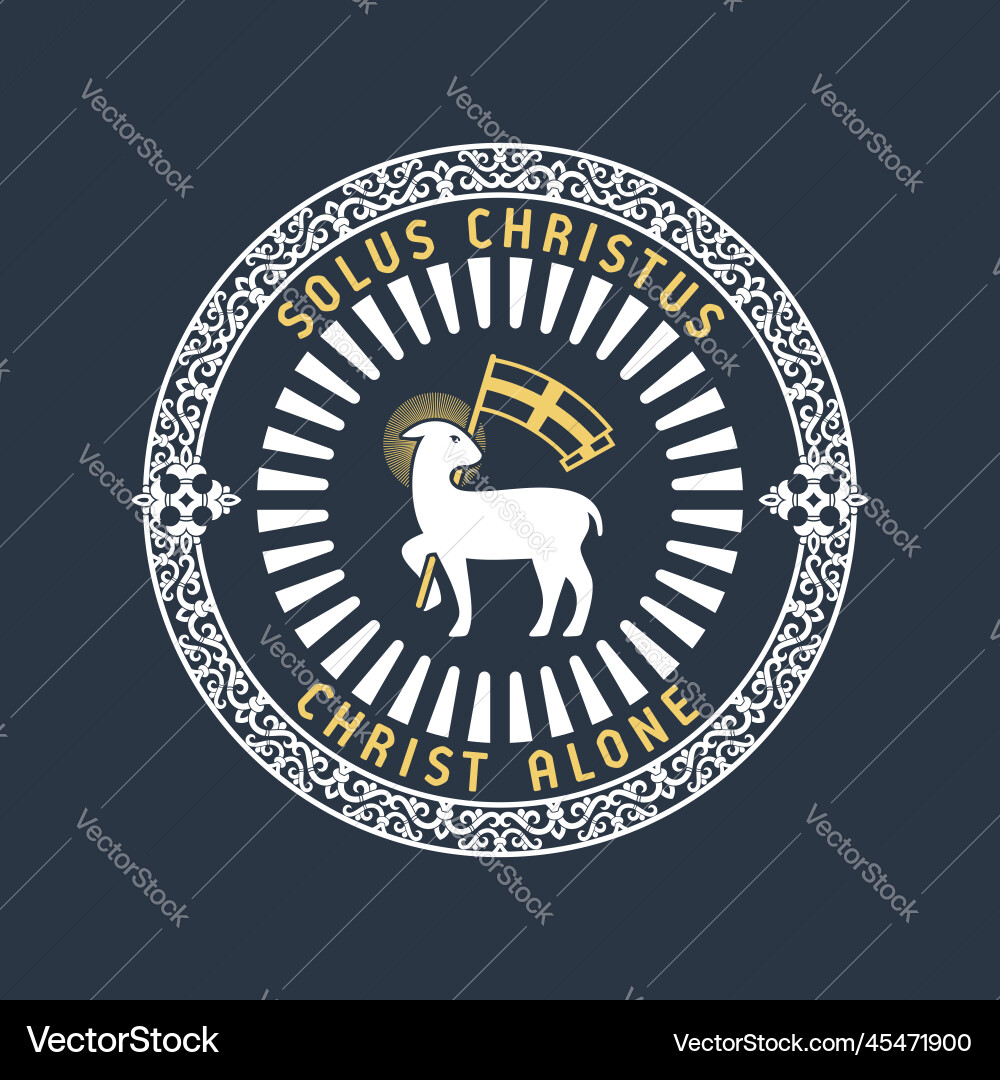 Five solas of the reformation christ alone Vector Image Five solas of the reformation christ alone Vector Image