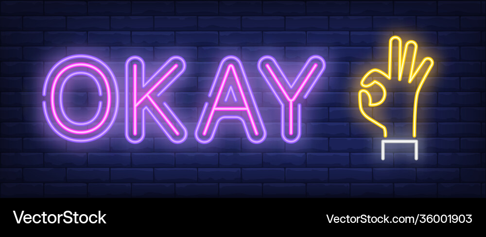 Okay neon sign Royalty Free Vector Image - VectorStock