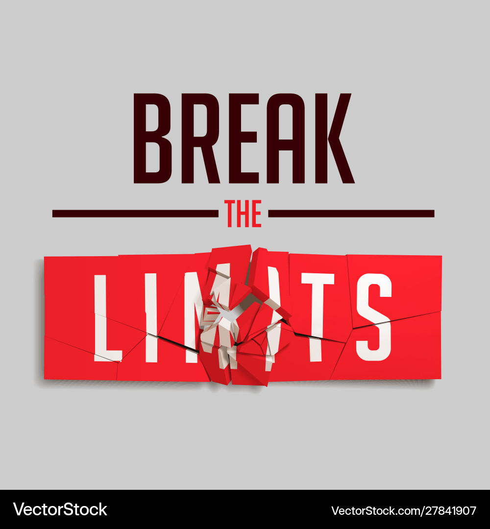 Break limits slogan red broken sign Royalty Free Vector