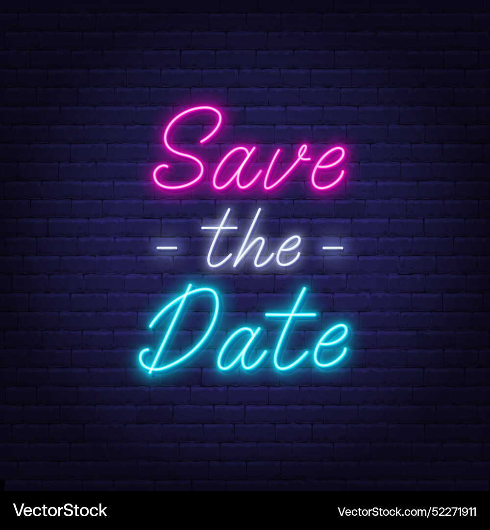 Save the date neon sign on brick wall background Vector Image