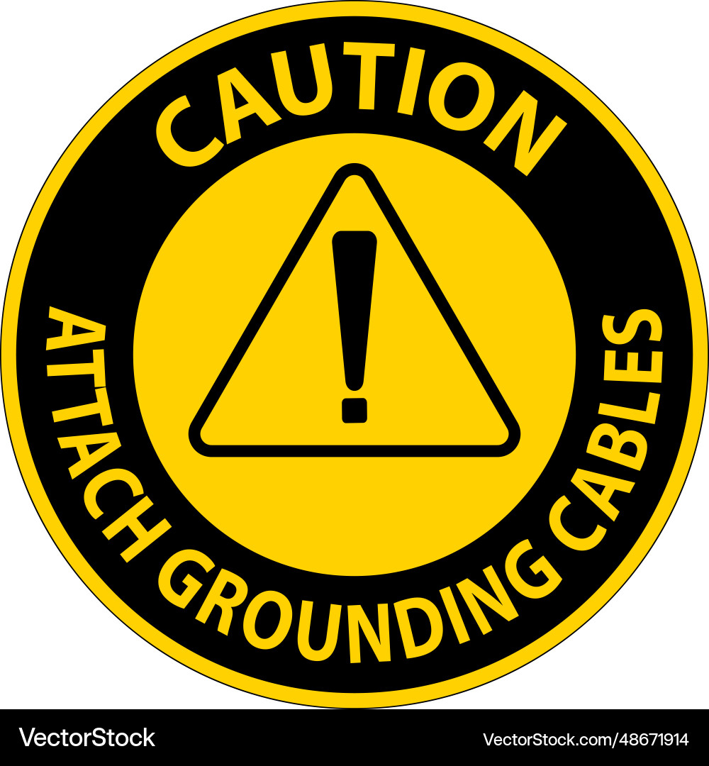 Caution sign attach grounding cables Royalty Free Vector