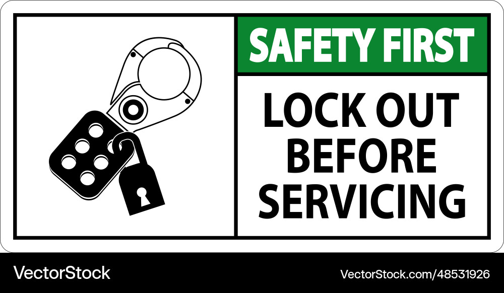 Safety first sign lock out before servicing Vector Image