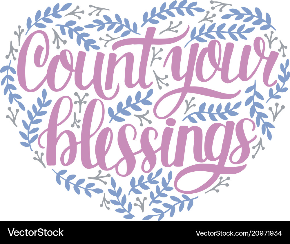 Hand lettering count your blessing with leaves Vector Image
