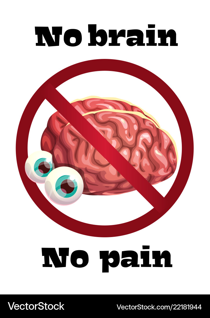 Brain Pain Funny Poster Royalty Free Vector Image