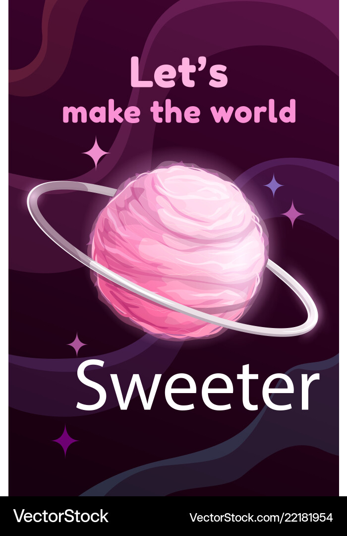 Sweet Planet Motivation Royalty Free Vector Image