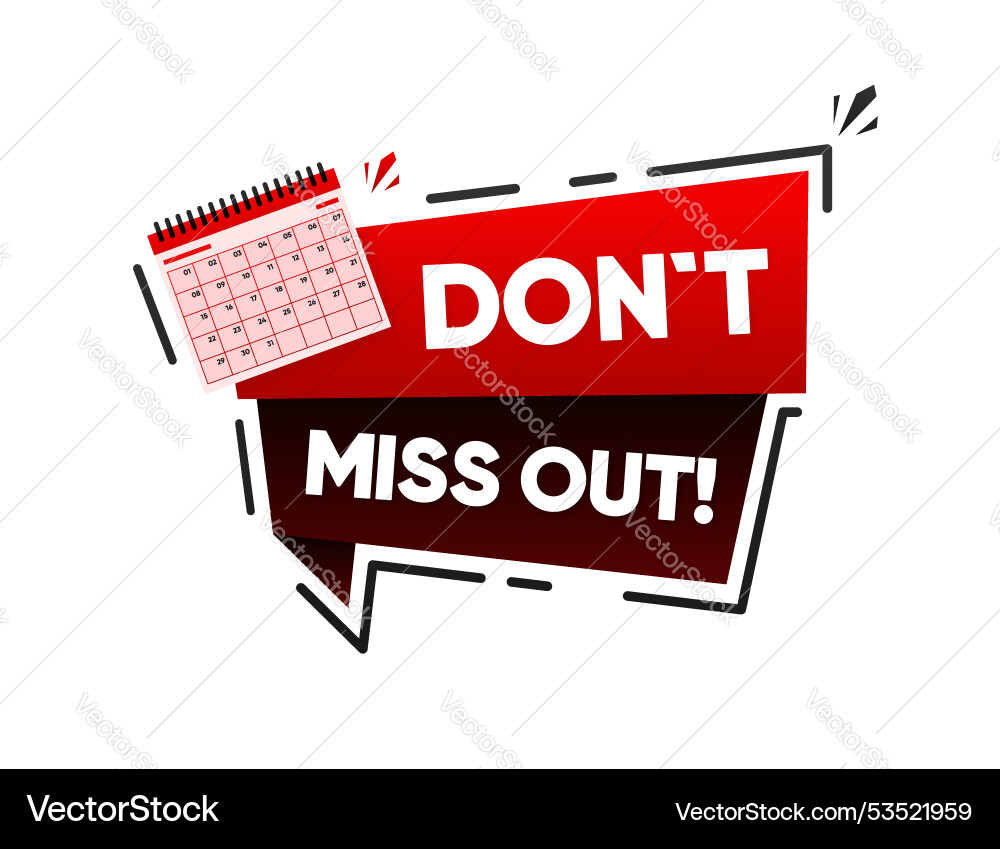 Do not miss out calendar red label with text Vector Image