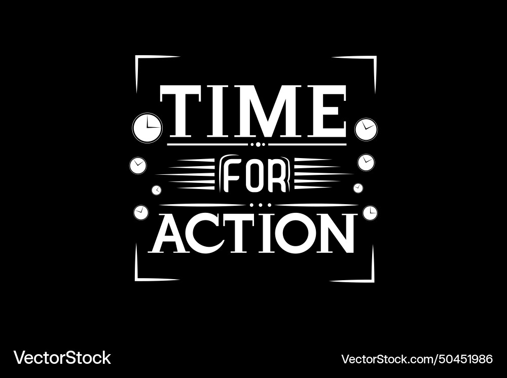 Time for action quotes typography design landscape