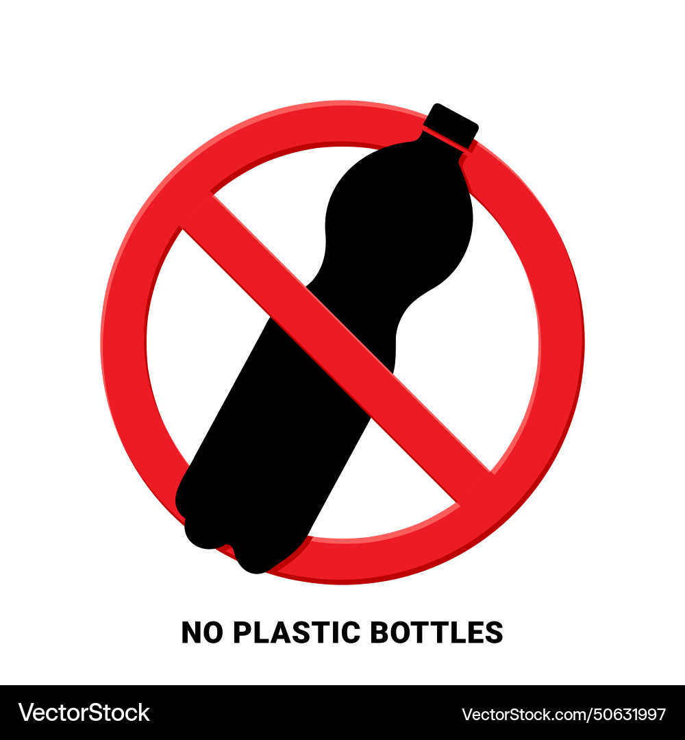 No plastic bottles red prohibition sign say Vector Image
