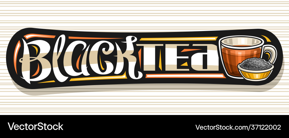 Banner for black tea Royalty Free Vector Image