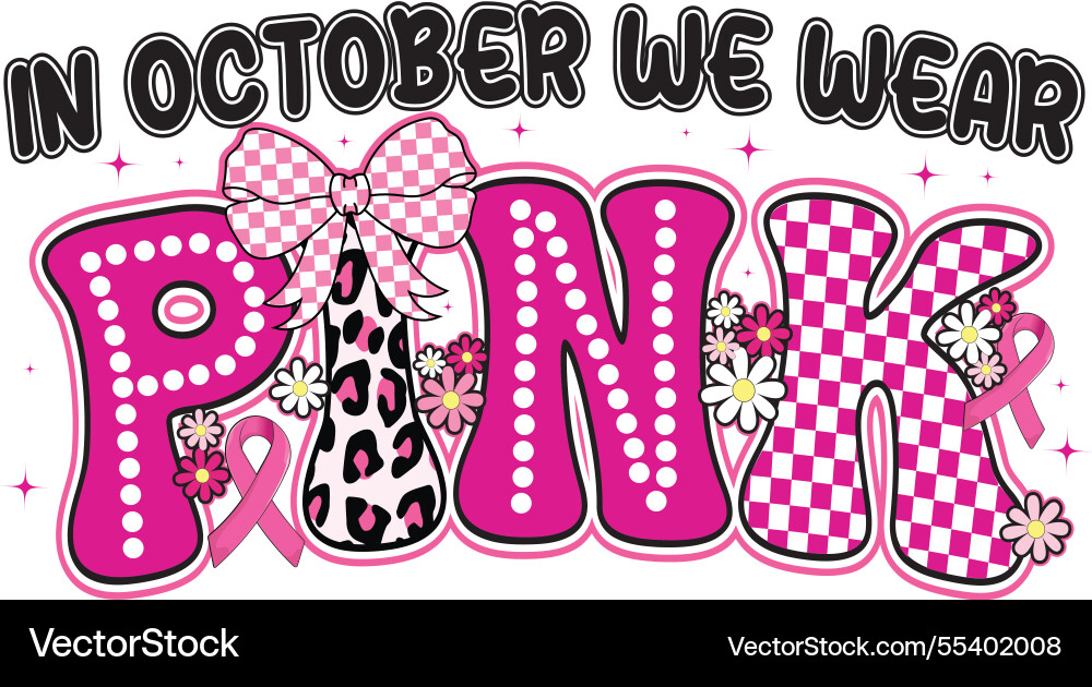 In october we wear pink Royalty Free Vector Image