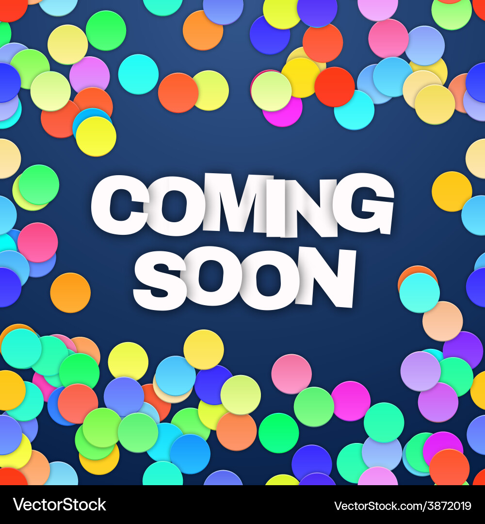 Coming soon with confetti Royalty Free Vector Image