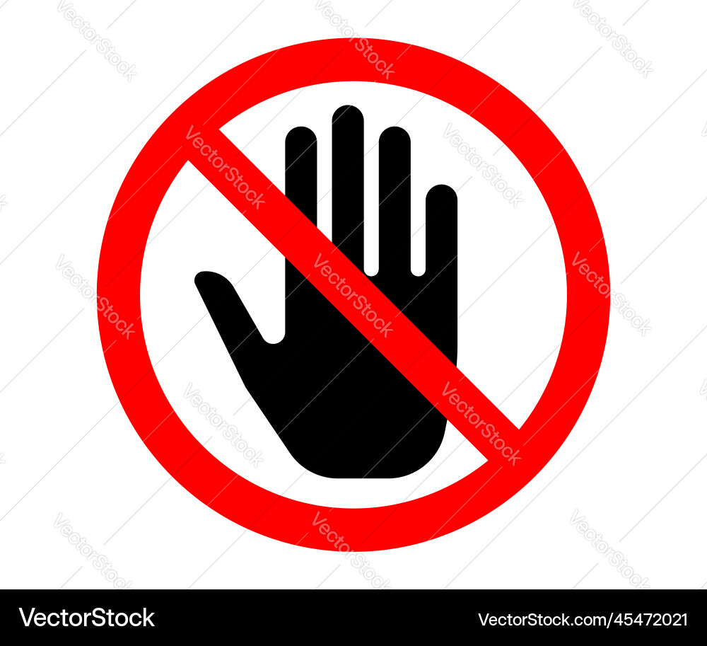 Stop Do Not Touch Sign Royalty Free Vector Image