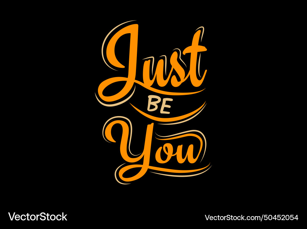 Just be you quotes typography design landscape Vector Image