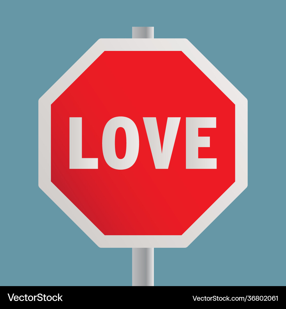 Stop love road sign Royalty Free Vector Image - VectorStock