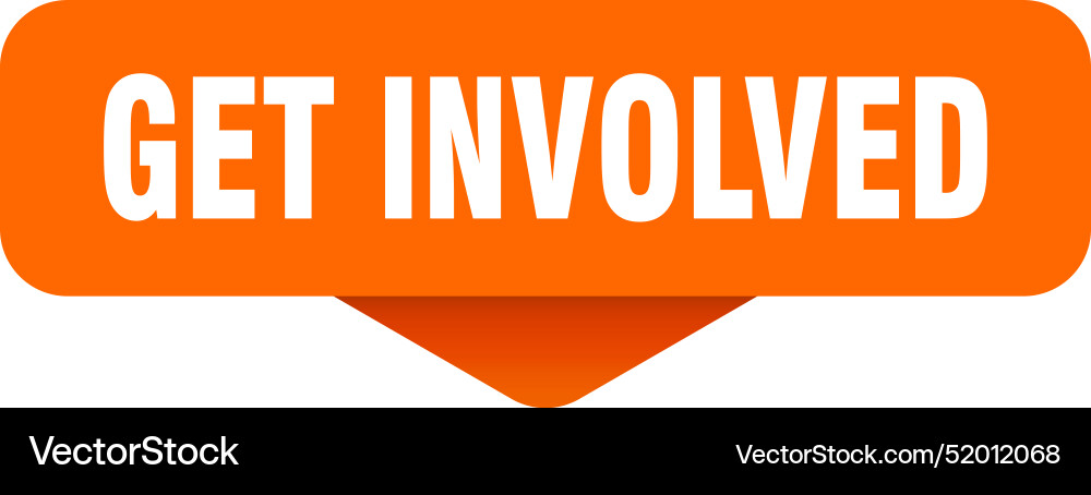Get involved sticker sign Royalty Free Vector Image