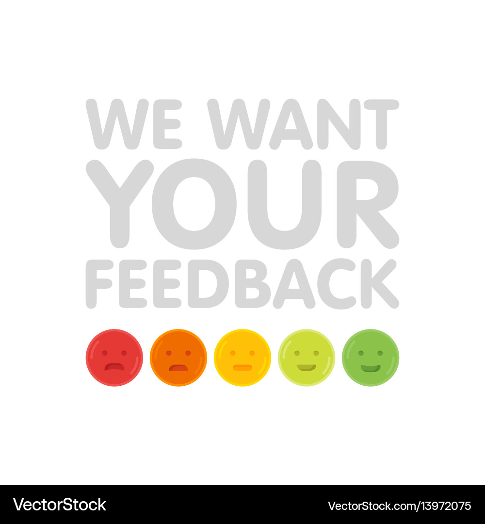 We want your feedback sign with emoticons Vector Image
