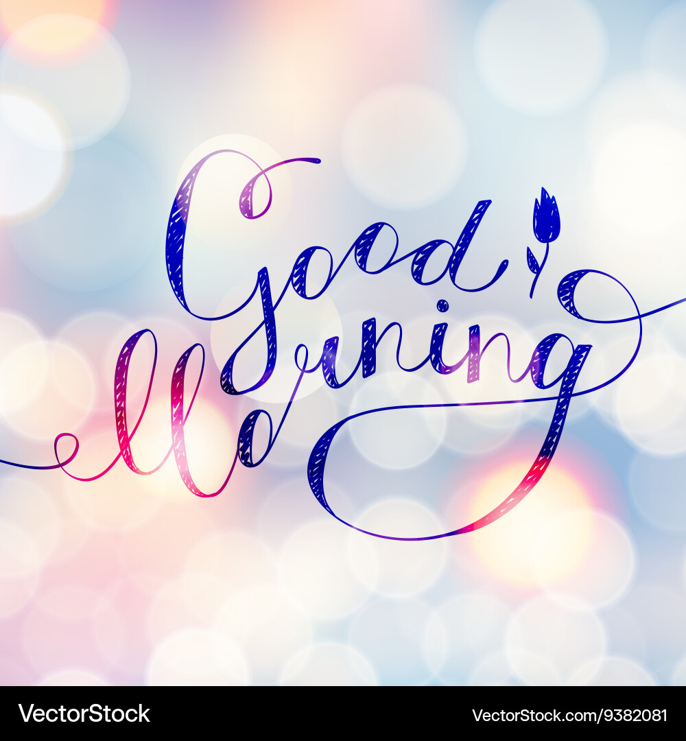Good morning text Royalty Free Vector Image - VectorStock