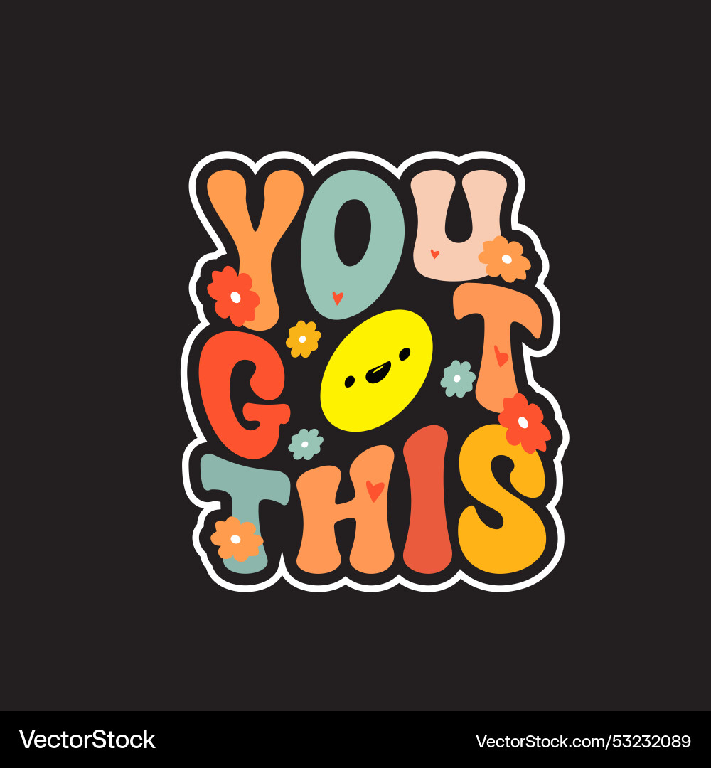 You got Royalty Free Vector Image - VectorStock